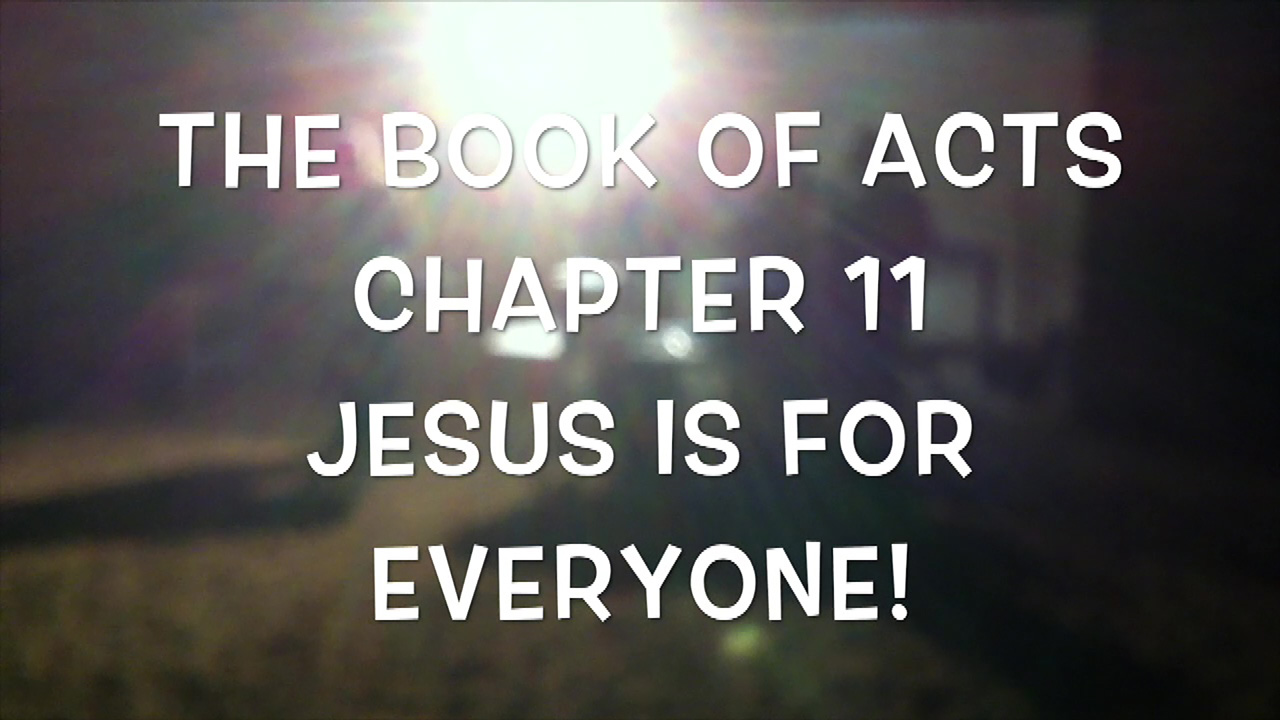 Acts Chapter 11 Acts Chapter 11